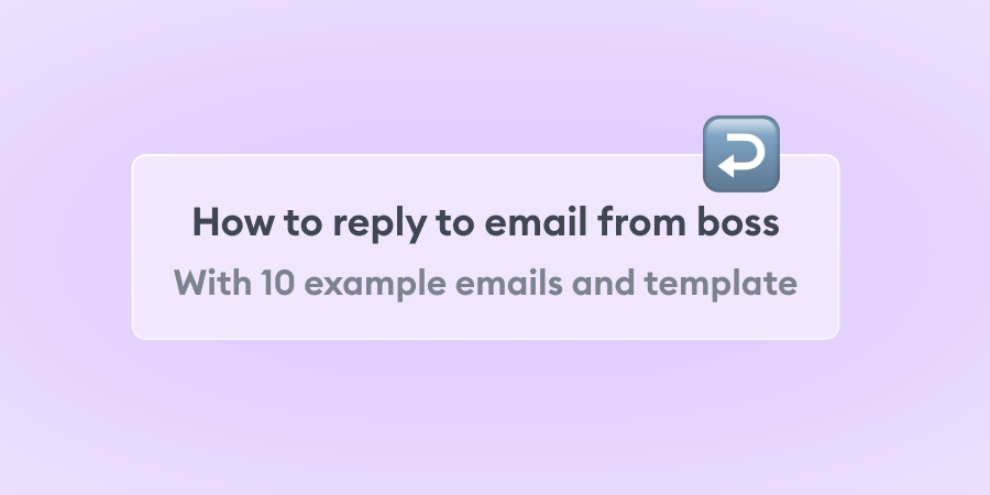 How To Reply To Email From Boss 10 Examples Template